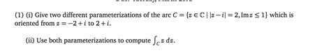 solved 1 i give two different parameterizations of the