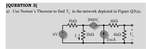 Solved Use Norton S Theorem To Find V In The Network Chegg