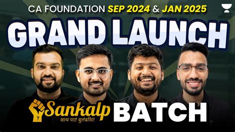 Sankalp Grand Batch Launch For Ca Foundation Sep 2024 And Jan 2025