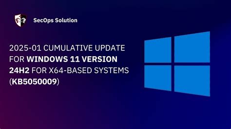 Patch Wednesday With Secops Solution 52100 Windows Kb5050009 Patch