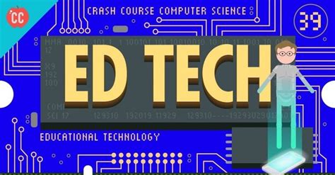Educational Technology Crash Course Computer Science 39 Educational
