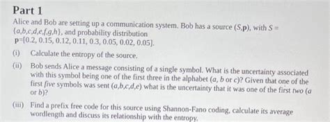 Solved Part 1 Alice And Bob Are Setting Up A Communication Chegg Com