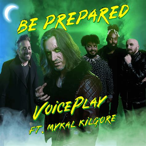 Voiceplay Be Prepared Lyrics Genius Lyrics