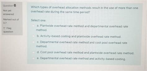 Solved Question 6 Not Yet Answered Which Types Of Overhead