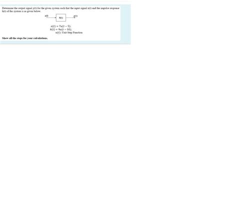 Solved Determine The Output Signal Y T For The Given System Chegg Com