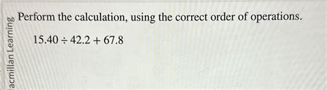 Solved Derform The Calculation Using The Correct Order Of Chegg