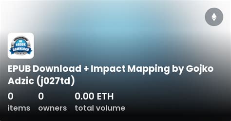 Epub Download Impact Mapping By Gojko Adzic J027td Collection Opensea