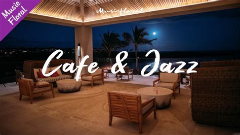 Cafe Jazz 🥕중간광고 없음 잔잔한 재즈 럭셔리 카페 🎷겨울 어느날 휴양지에서 🌴 들었던 추억 돋는 그 음악 휴식 공부 집중 4시간 Youtube