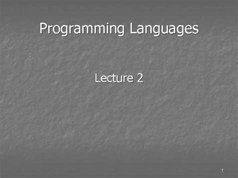 Programming Languages Lecture 2 1 Control Structures