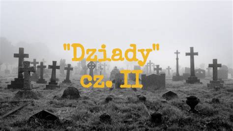 Dziady Cz 2 Widmo Zlego Pana