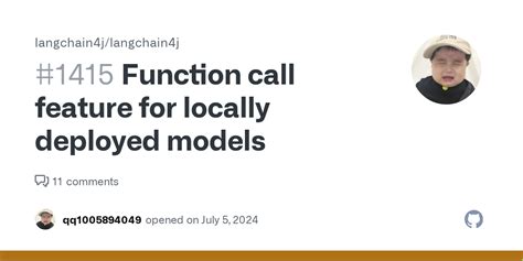 Function Call Feature For Locally Deployed Models · Issue 1415 · Langchain4jlangchain4j · Github