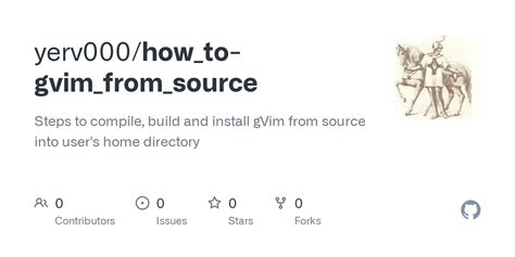 Github Yerv000howto Gvimfromsource Steps To Compile Build And