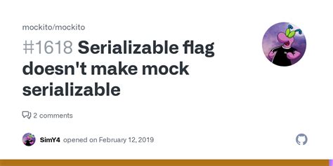 Serializable Flag Doesnt Make Mock Serializable · Issue 1618 · Mockitomockito · Github