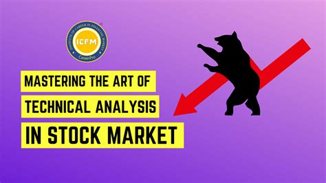 Unlocking The Secrets Of Technical Analysis Your Path To Trading Success By Icfminstitute