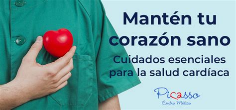 ¿cómo Cuidar El Corazón Para Estar Saludablepicasso Centro Médico