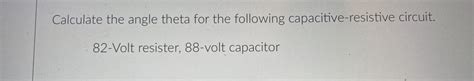 Solved Calculate The Angle Theta For The Following
