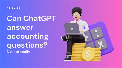 Can Chatgpt Answer Accounting Questions Pc Guide