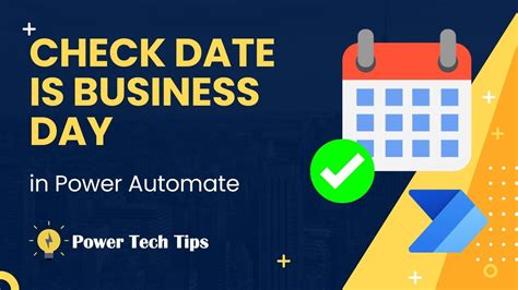 How To Check If A Date Is On A Business Day In Power Automate Power