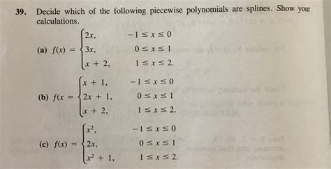 Solved Decide Which Of The Following Piecewise Polynomials