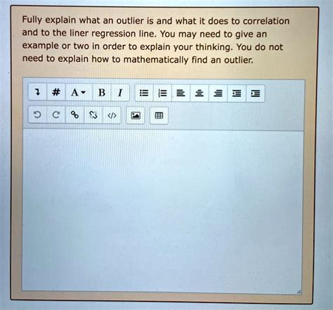Fully Explain What An Outlier Is And What It Does To Correlation And To