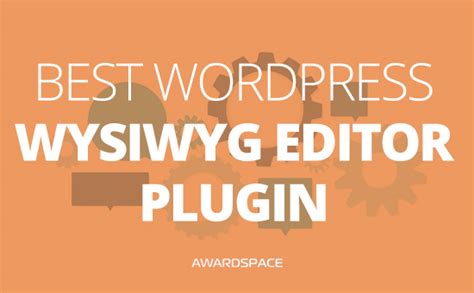 Best WordPress WYSIWYG Editor Plugin AwardSpace WordPress Tutorials