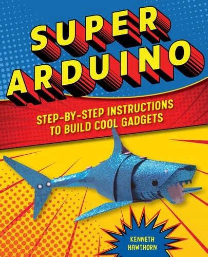 خرید و قیمت دانلود کتاب Super Arduino Step By Step Instructions To Build Cool Gadgets 2019 ترب