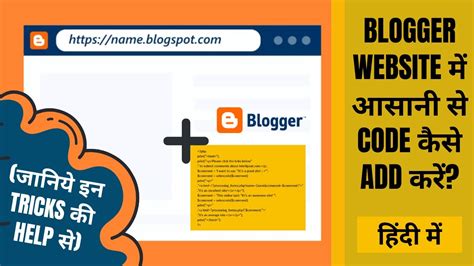 How To Add Code In Blogger Website In Hindi Insert Html Code In