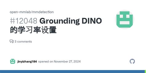 Grounding Dino的学习率设置 · Issue 12048 · Open Mmlab Mmdetection · Github