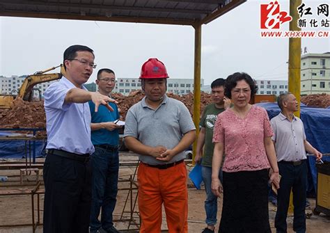 左志锋督查重点项目建设时政要闻新化站