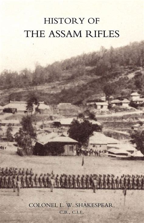 History Of The Assam Rifles Naval And Military Press