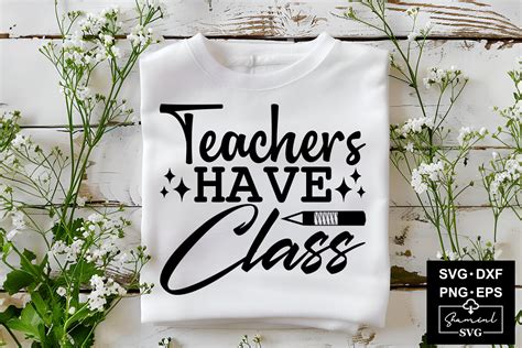 Teachers Have Class Svg Cut Files Graphic By Shamiul · Creative Fabrica