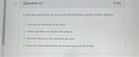 Solved Question 11 5 Pts A Vhdl File Must Have At Least One