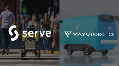 Serve Robotics Acquires Vayu Robotics To Accelerate Ai Driven Autonomous Delivery