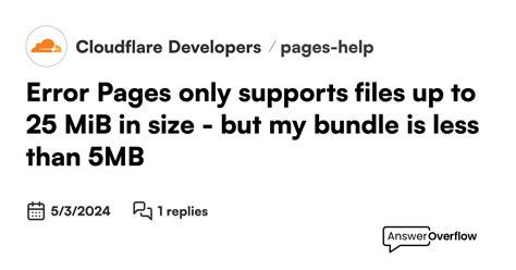 error pages only supports files up to 25 mib in size but my bundle