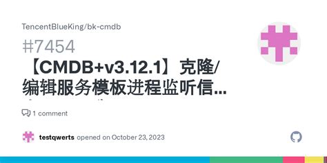 【cmdbv3121】克隆编辑服务模板进程监听信息ip后，选取不了“protocol”字段了， · Issue 7454 · Tencentbluekingbk Cmdb · Github