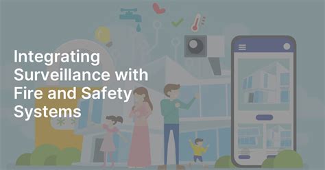 Integrating Surveillance With Fire And Safety Systems
