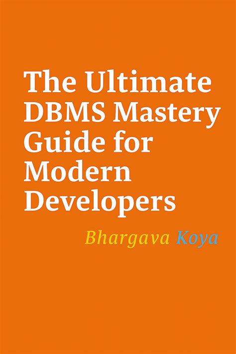The Ultimate Dbms Mastery Guide For Modern Developers Part I