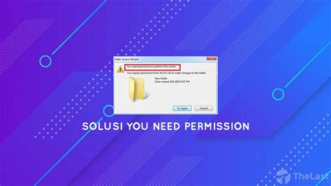 √ 6 Cara Mengatasi You Need Permission To Perform This Action Windows