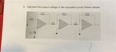 solved 3 calculate the output voltage in the cascaded