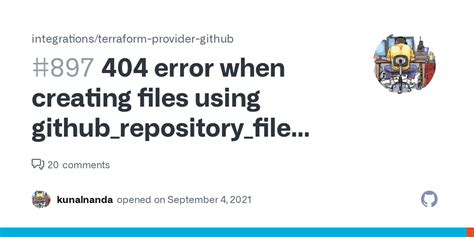 404 Error When Creating Files Using Github Repository File Resource Issue 897 Integrations