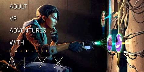 Adult Vr Adventures With Half Life Alyx Vr Porn Blog