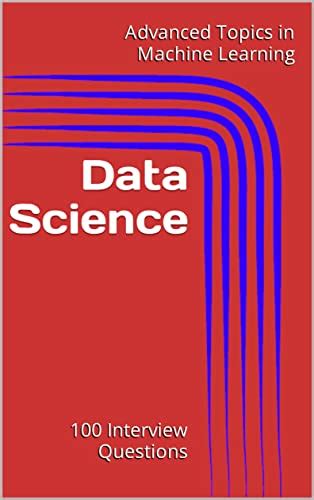 Data Science 100 Interview Questions By Xy Wang Goodreads