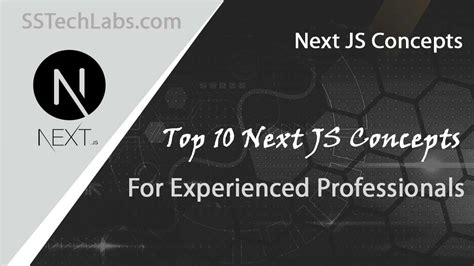 Top 10 Nextjs Concepts For Experienced