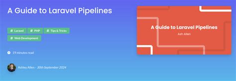 A Guide To Laravel Pipelines Php Architect