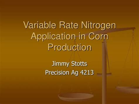 Ppt Variable Rate Nitrogen Application In Corn Production Powerpoint Presentation Id 1190985
