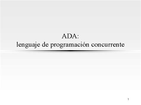 Ada Lenguaje De Programacin Concurrente 1 Introduccin L