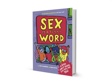 Sex Is A Funny Word By Cory Silverberg And Fiona Smyth Heartshake Studios