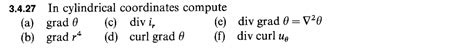 Solved 3 4 27 In Cylindrical Coordinates Compute A Grad 0