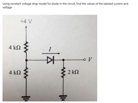 Solved Using Constant Voltage Drop Model For Diode In The