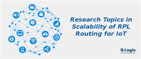 Scalability Of Rpl Routing For Iot S Logix